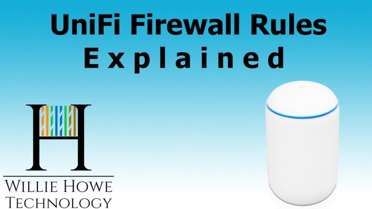 UNIFI FIREWALL RULES EXPLAINED - Willie Howe Technology