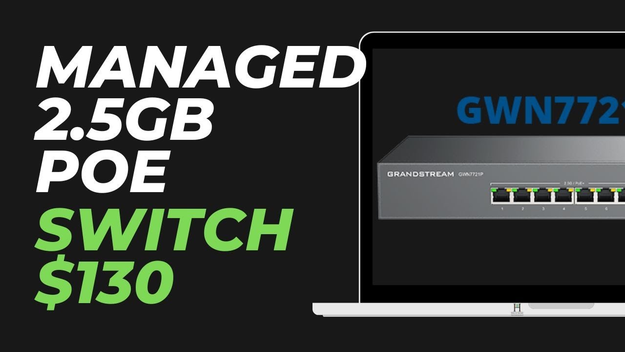 $130 2.5Gb PoE Managed Switch - Grandstream GWN7721P - Willie Howe ...